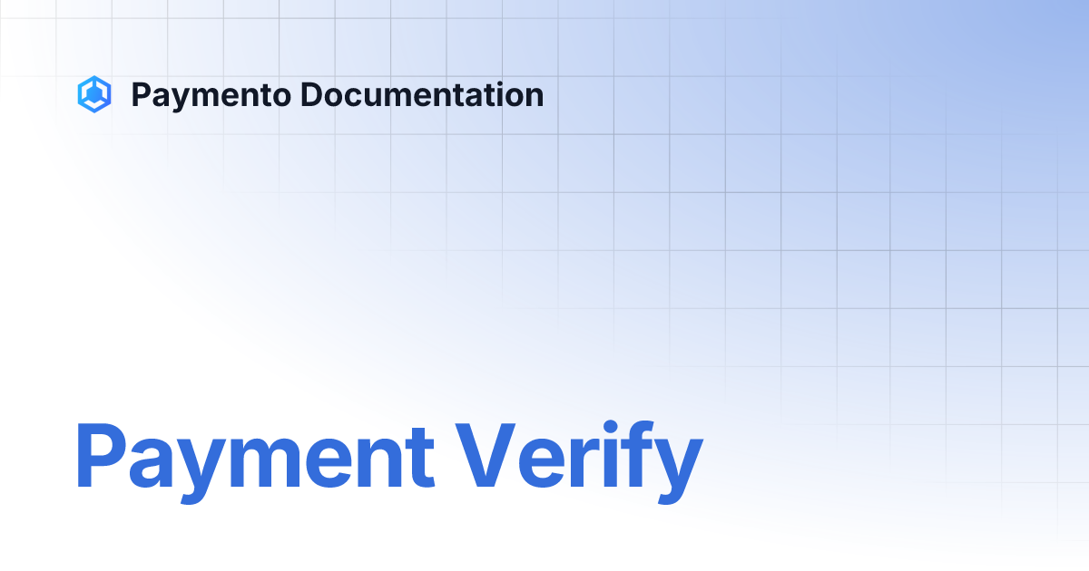 Payment Verify | Paymento Documention