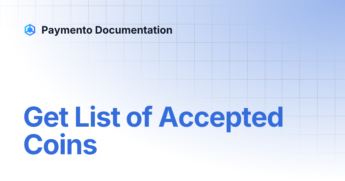 Get List of Accepted Coins | Paymento Documention
